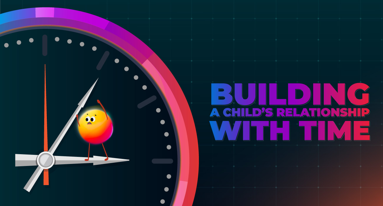 Building a Child's Relationship with Time